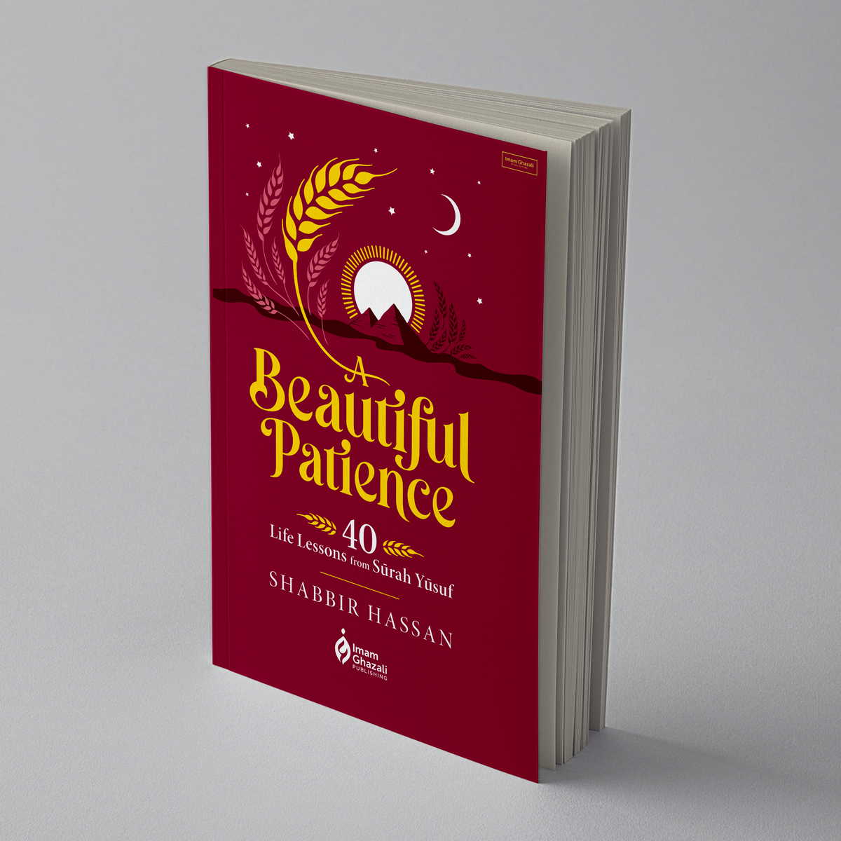 A Beautiful Patience: 40 Life Lessons from Surah Yusuf – Imam Ghazali ...