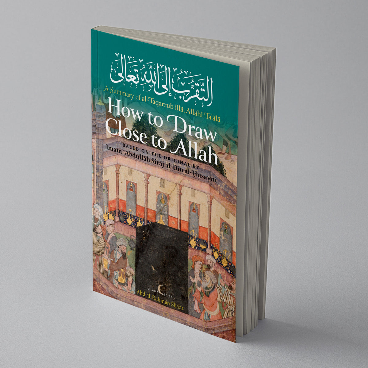 How to Draw Close to Allah – Imam Ghazali Publishing