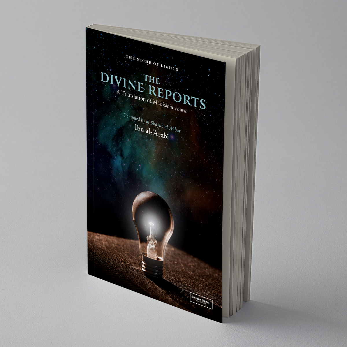 The Divine Reports (Mishkat al-Anwar) – Imam Ghazali Publishing