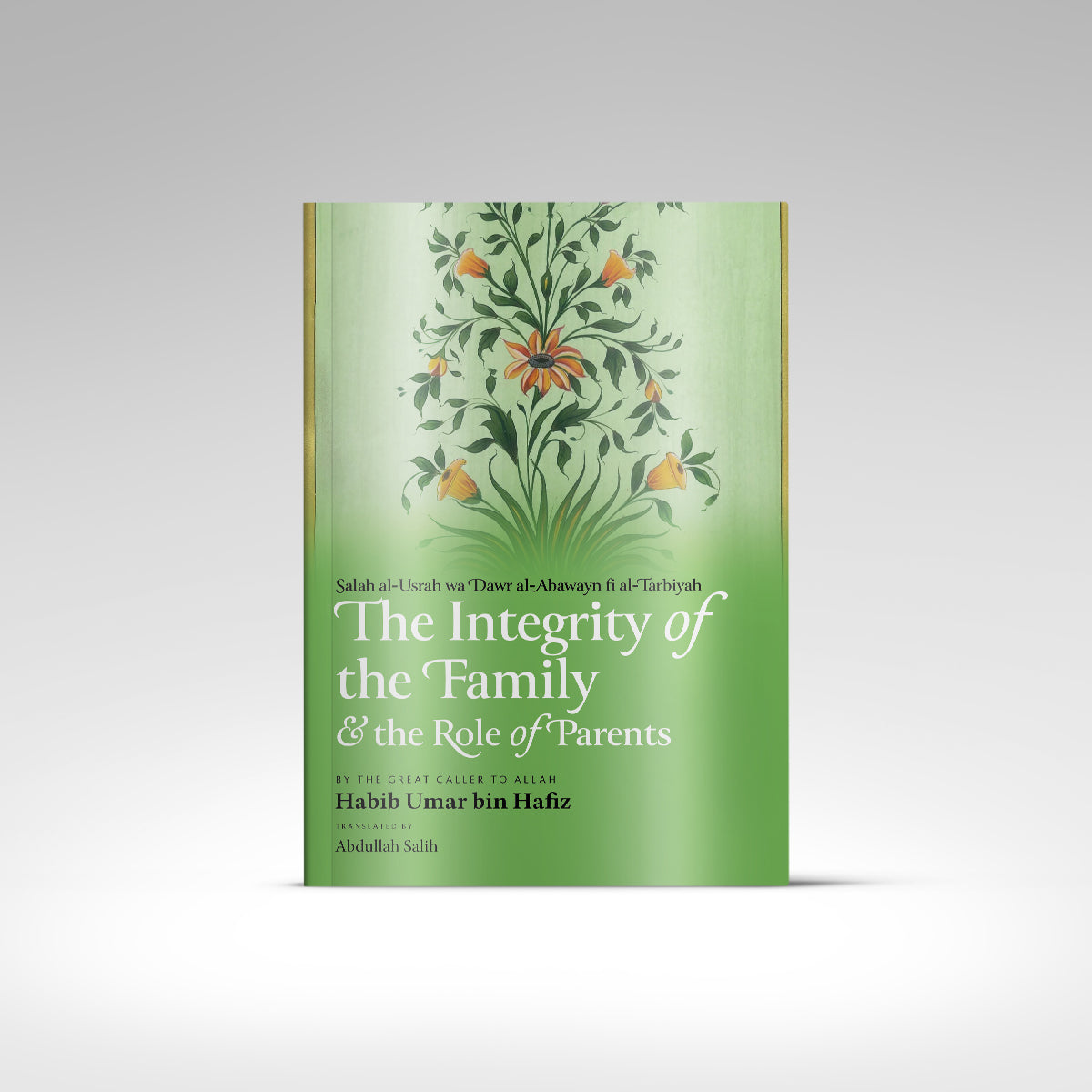 The Integrity of the Family & the Role of Parents – Imam Ghazali Publishing